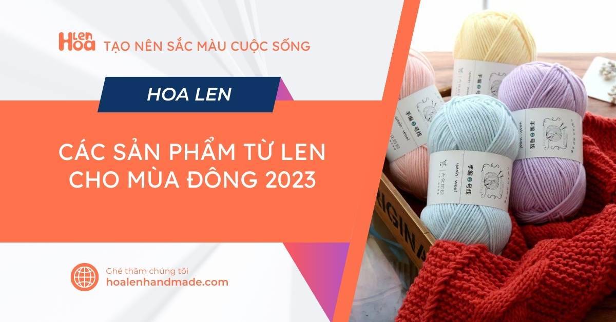Các sản phẩm từ len cho mùa đông 2025