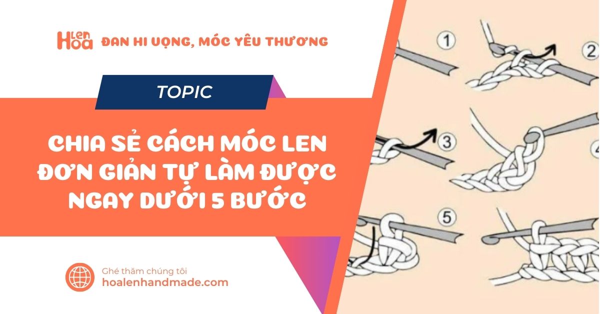 Cách móc len đơn giản tự làm được ngay với 5 bước kèm ảnh